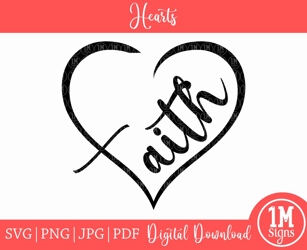 Faith Heart SVG PNG Digital Download Silhouette, Cricut, Sublimation ...