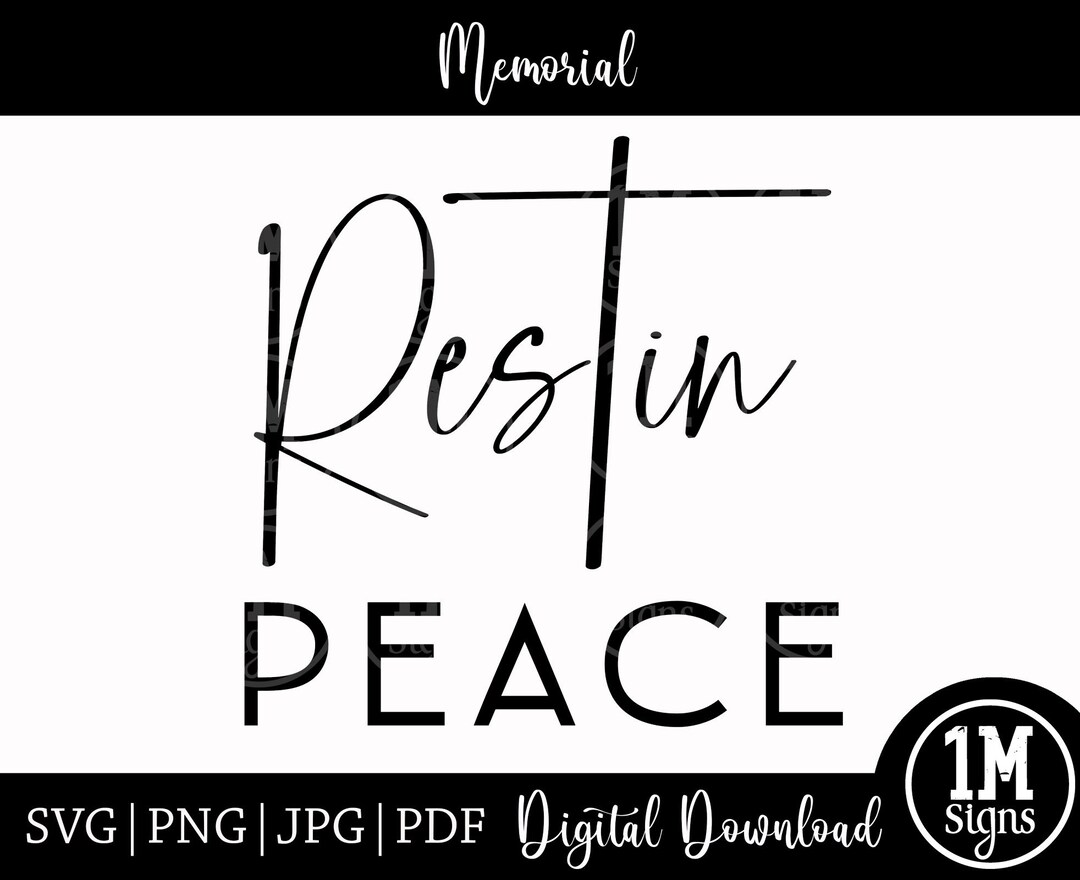Rest in Peace SVG Printable Sign, Memorial Sign, in Loving Memory PNG ...