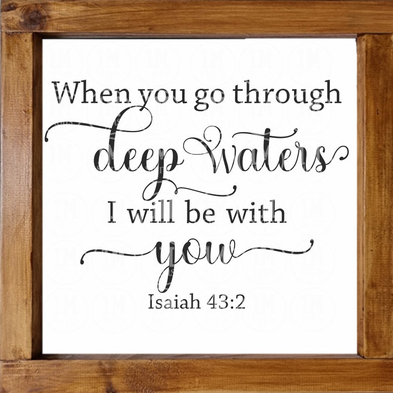 When You Go Through Deep Waters SVG Isaiah 43:2 SVG Png Jpg, Pdf ...