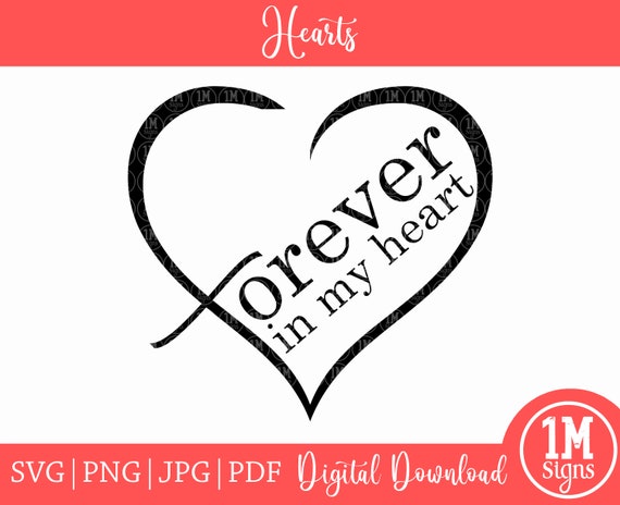 Forever in My Heart SVG PNG JPG Pdf Digital Download | Etsy