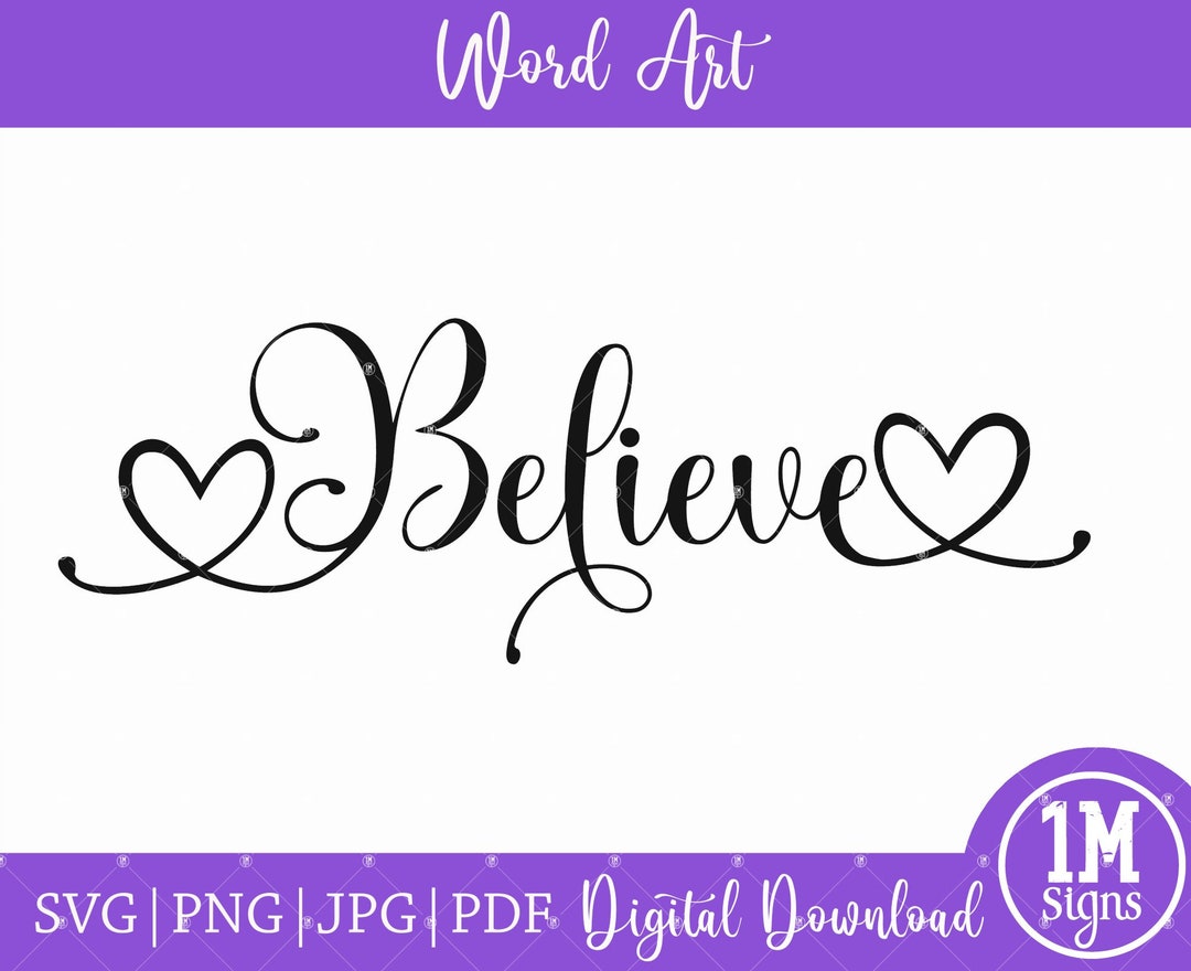 Believe PNG SVG Jpg Pdf Digital Download - Etsy