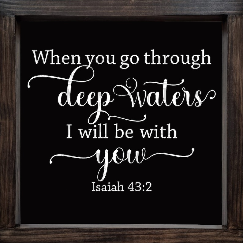 When You Go Through Deep Waters SVG Isaiah 43:2 SVG Png Jpg, Pdf ...