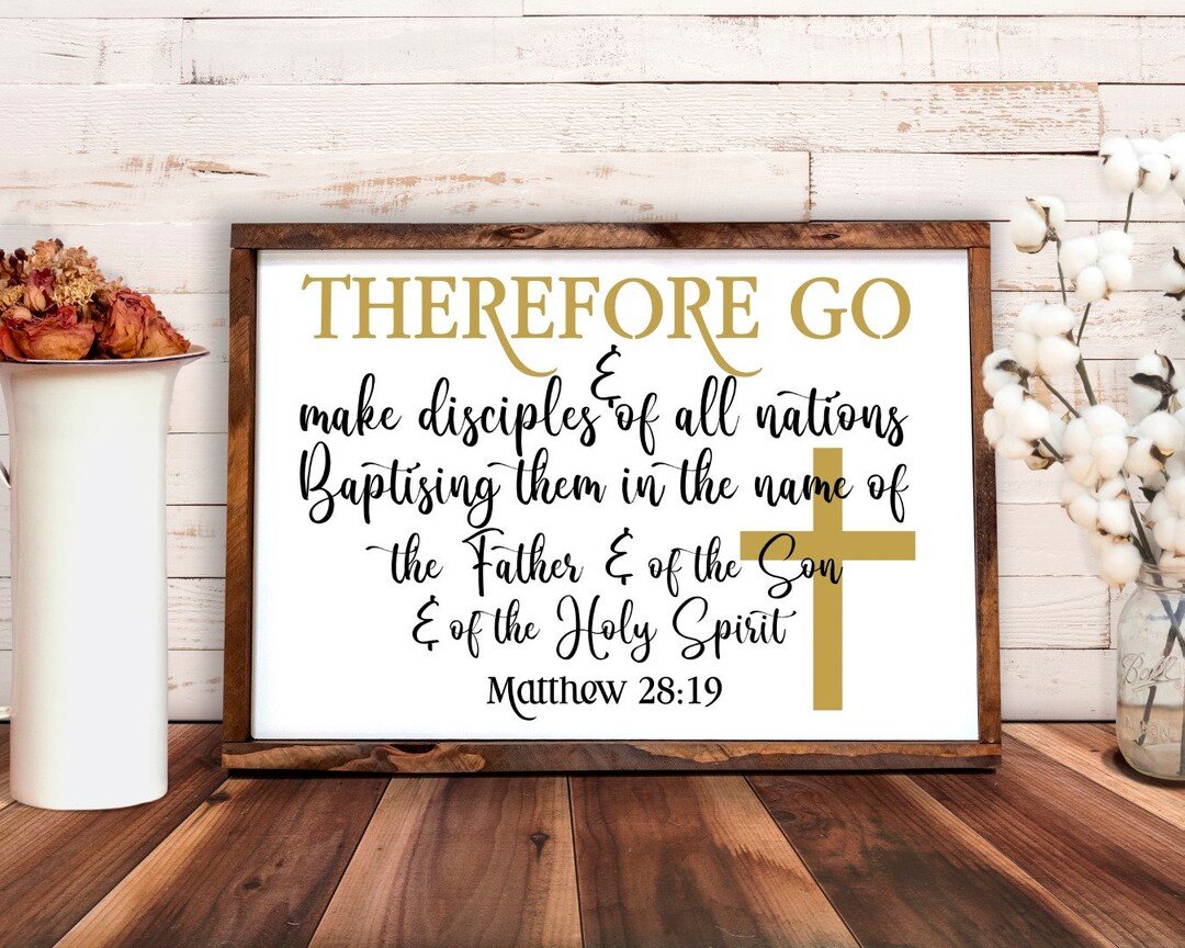 Therefore Go and Make Disciples SVG Matthew 28 19 SVG Png Jpg Pdf ...