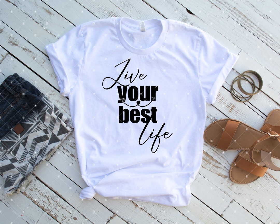 Live Your Best Life SVG PNG PDF & Jpg, Cut File Cricut, Silhouette - Etsy