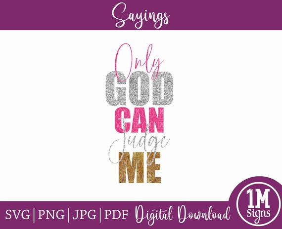 Only God Can Judge Me Wallpaper Download