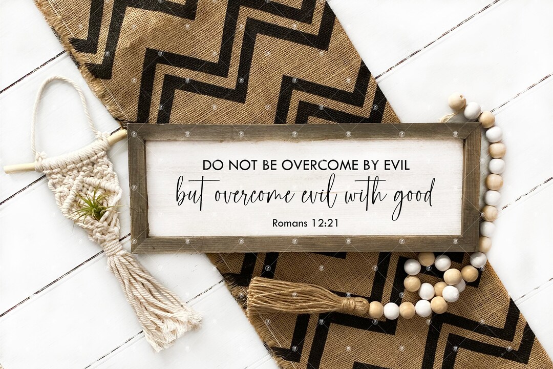 Romans 12:21 Overcome Evil With Good SVG PNG JPG Pdf - Etsy