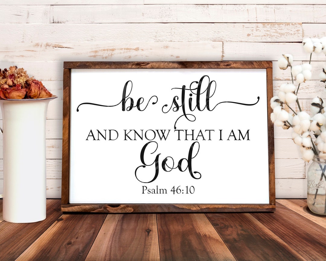 Be Still and Know I Am God Psalm 46:10 SVG PNG JPG Pdf, Silhouette ...