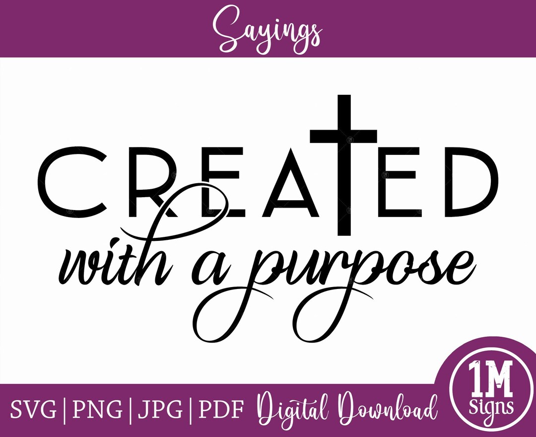 Created With A Purpose SVG PNG Cricut Silhouette Cutting - Etsy