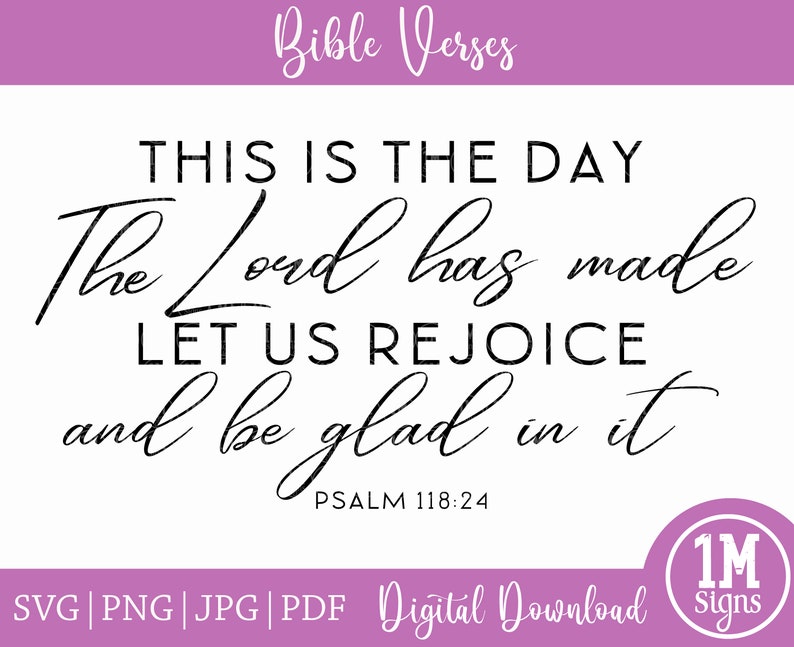 This is the Day the Lord Has Made SVG Psalm 118:24 SVG Png - Etsy