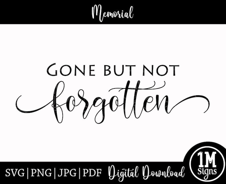 Gone but Not Forgotten SVG Printable Sign Memorial Sign in - Etsy