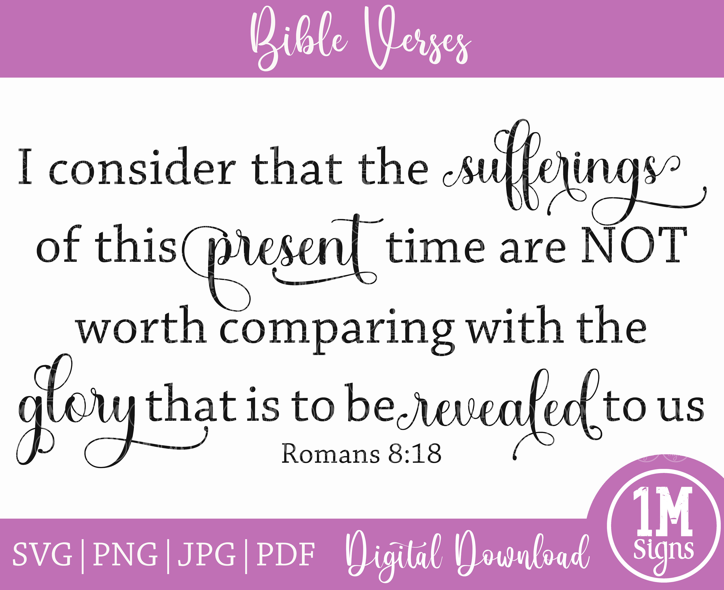 Romans 8:18 SVG Bible Verse SVG PNG Jpg Pdf Digital Download - Etsy
