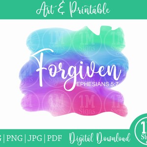 Forgiven Ephesians 5:7 Art Printable (digital Download) - Etsy
