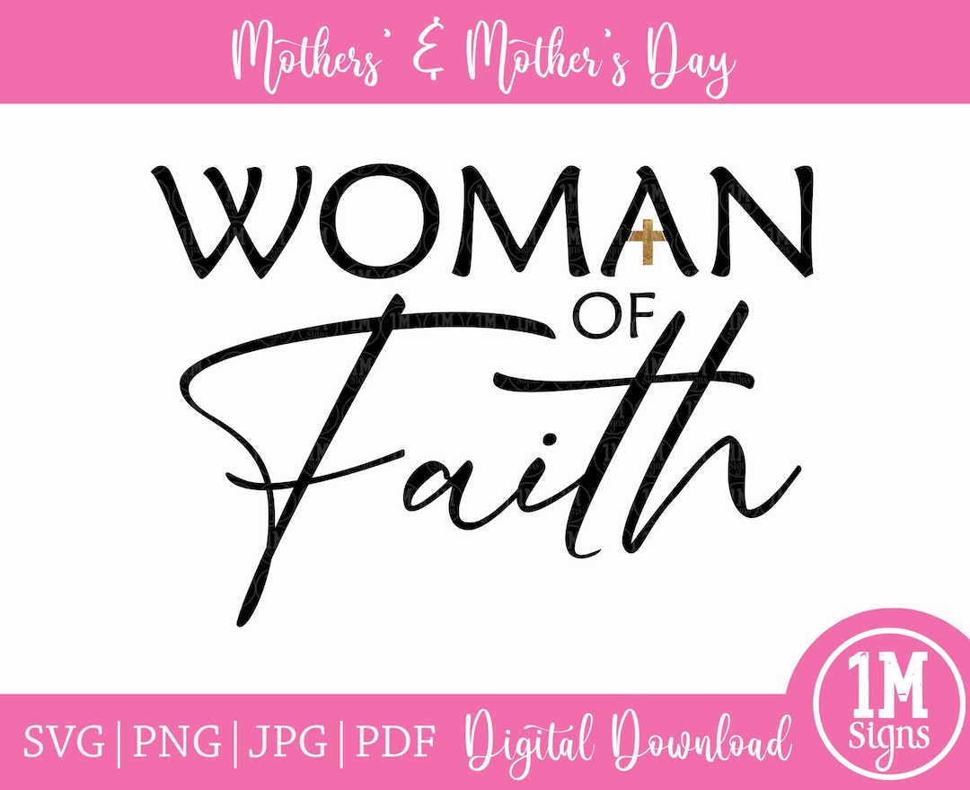 Woman of Faith SVG, Mom PNG, Mother's Day Gift (digital Download) - Etsy