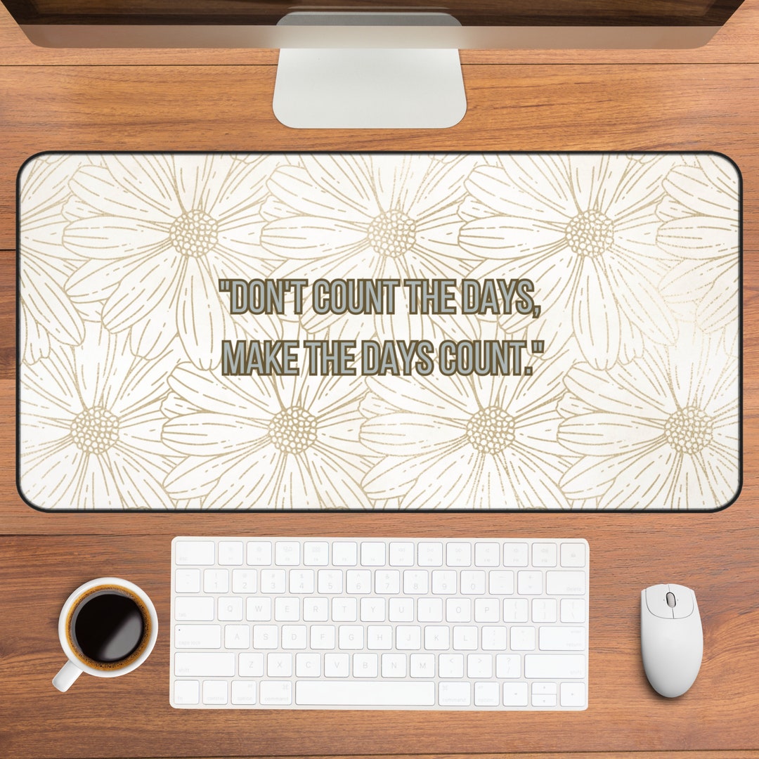 Inspirational Quote Wild Flower Desk Mat, Life Motivational Words ...