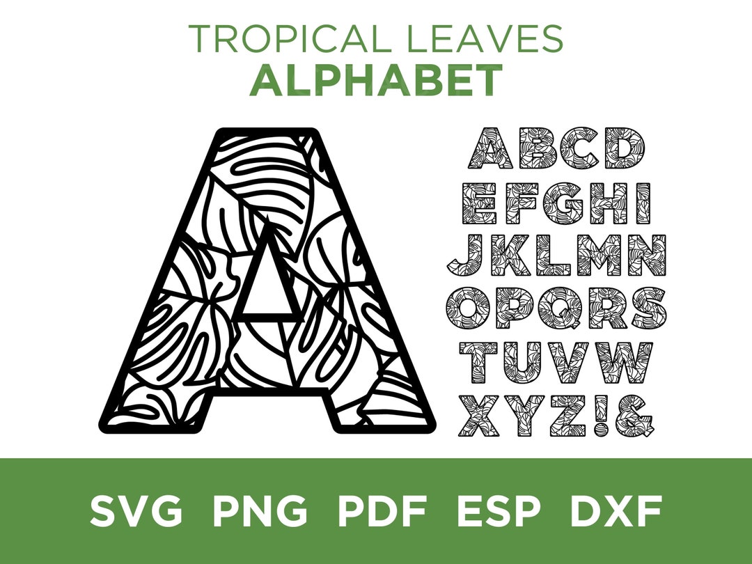 Tropical Leaves Alphabet Files Laser Cut Svg, Esp, Png, Pdf, Dxf, Png ...
