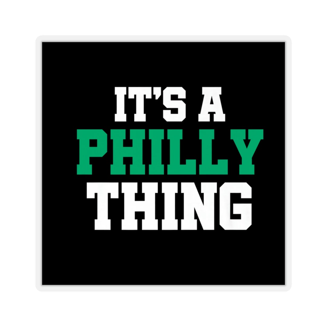 Its a Philly Thing Sticker - Etsy