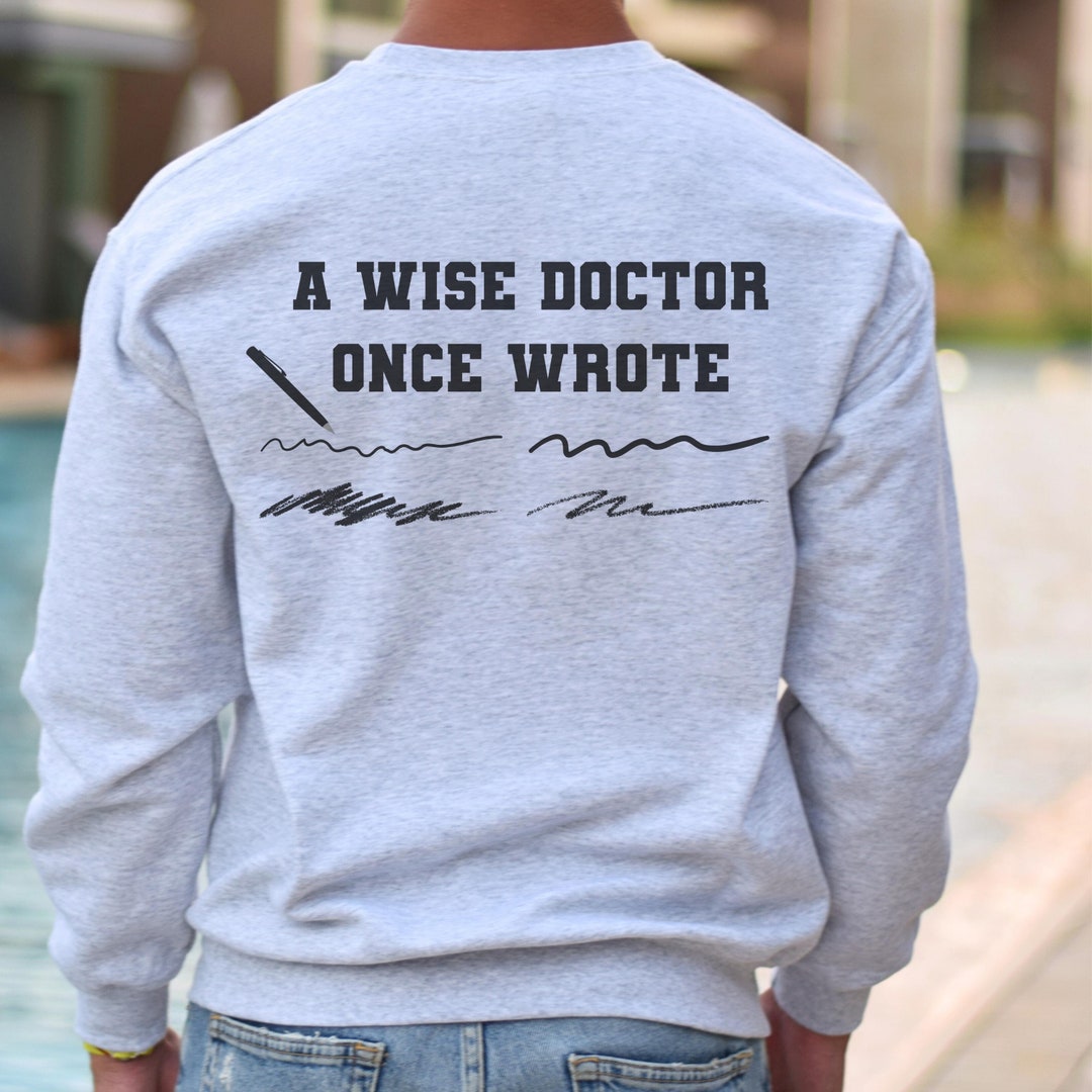 Funny Doctor Svg DTF/G A Wise Doctor Once Wrote SVG, Cricut Maker ...