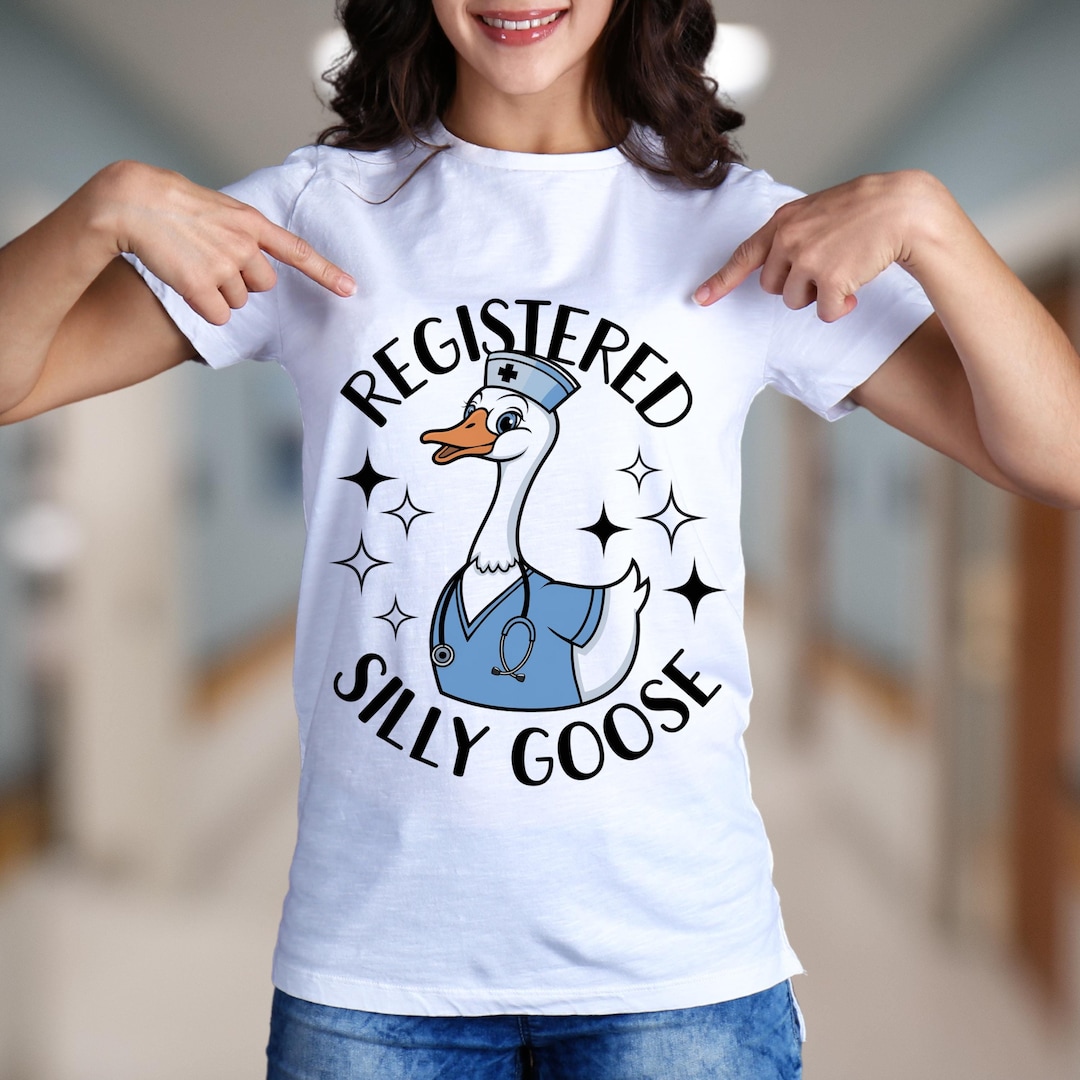 Silly Goose Registered Nurse PNG: Funny Healthcare Design (digital ...