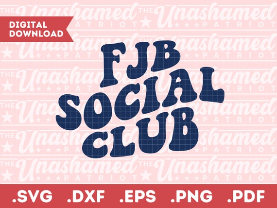 FJB Social Club SVG Png Cut File DXF Silhouette Cricut | Etsy