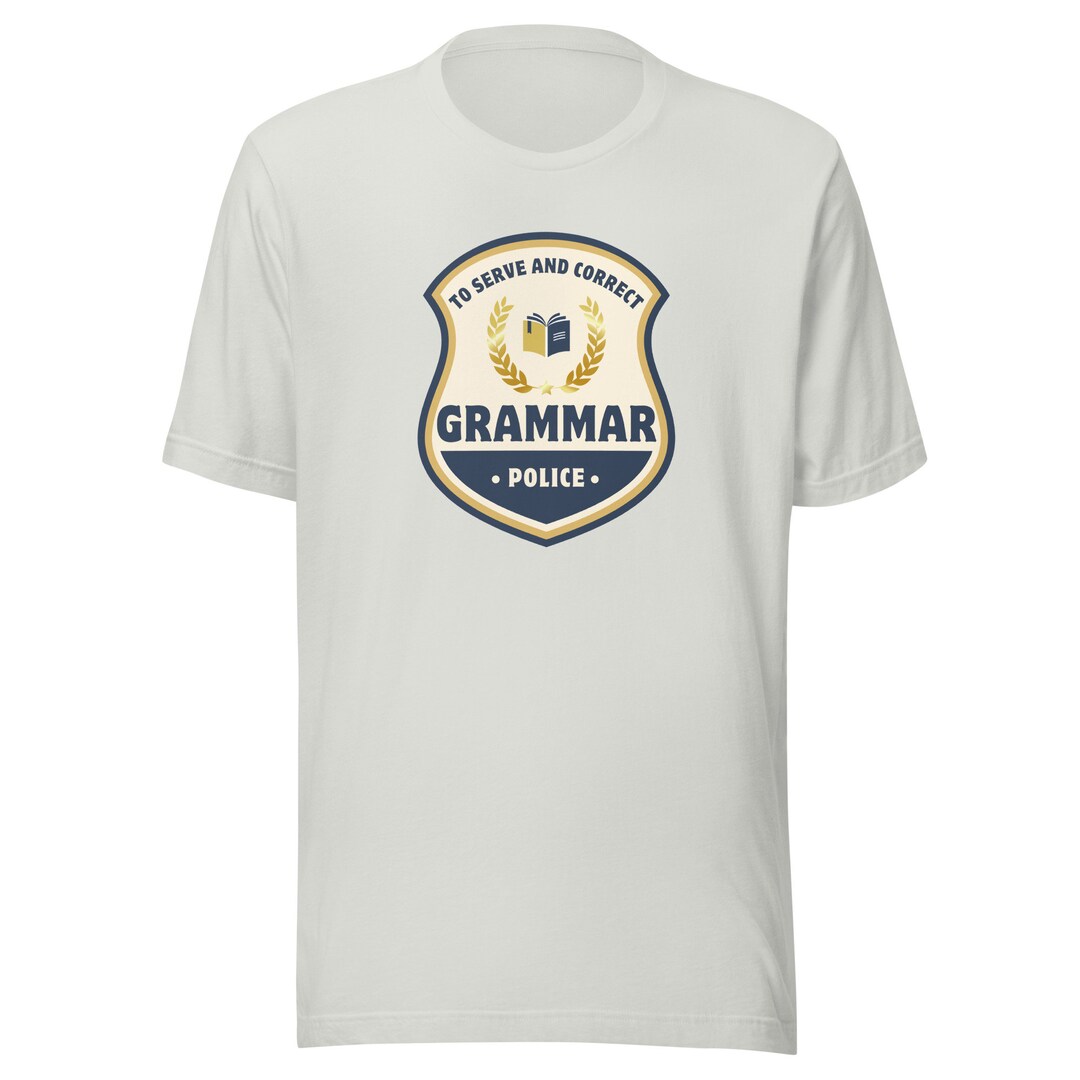 Grammar Police T-shirt | to Correct and Serve | Reading Lover T-shirt ...