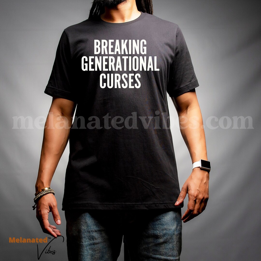 Breaking Generational Curses T-shirt | Black Empowerment, Black Culture ...