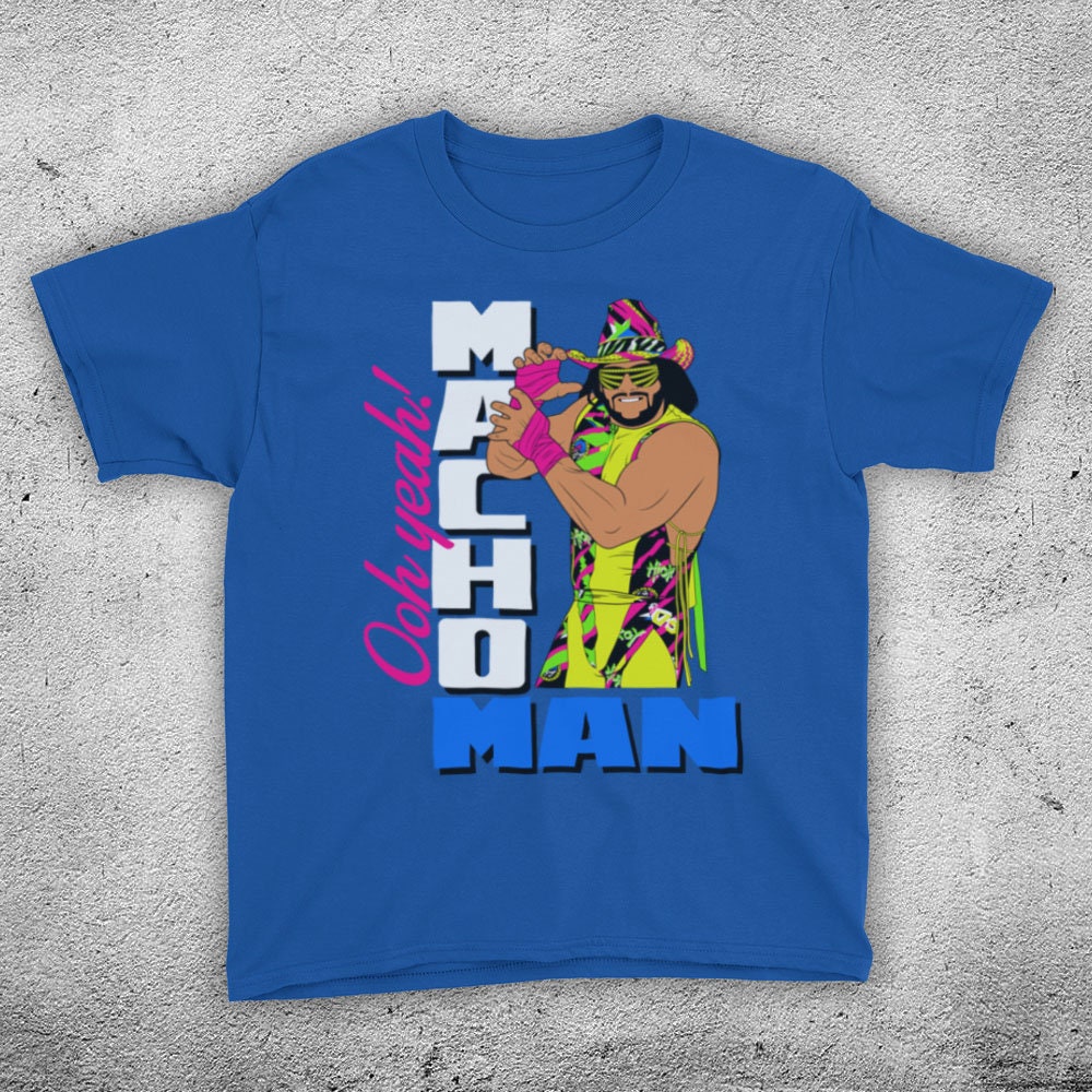 Macho Man Randy Savage Ooh Yeah 80s Iconic Wrestler Wrestling ...