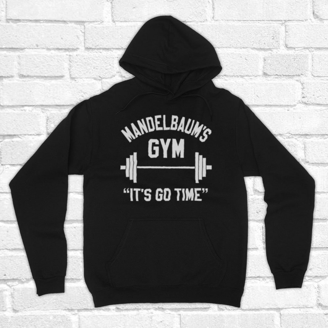 Mandelbaum's Gym It's Go Time 90s Comedy New York Adults Hoodie All ...