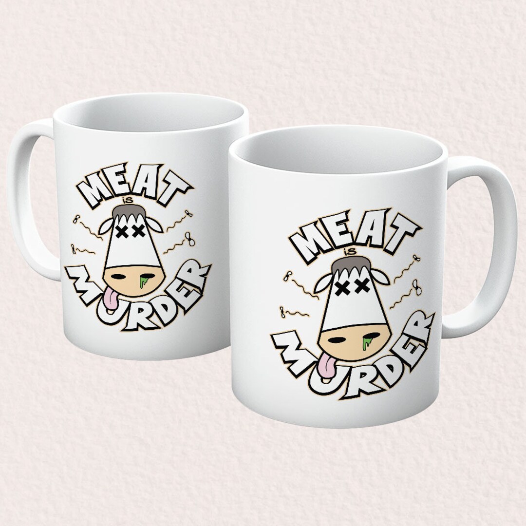Meat is Murder Vegetarian Anti Meat Eating Slogan Unofficial Mug Choose ...