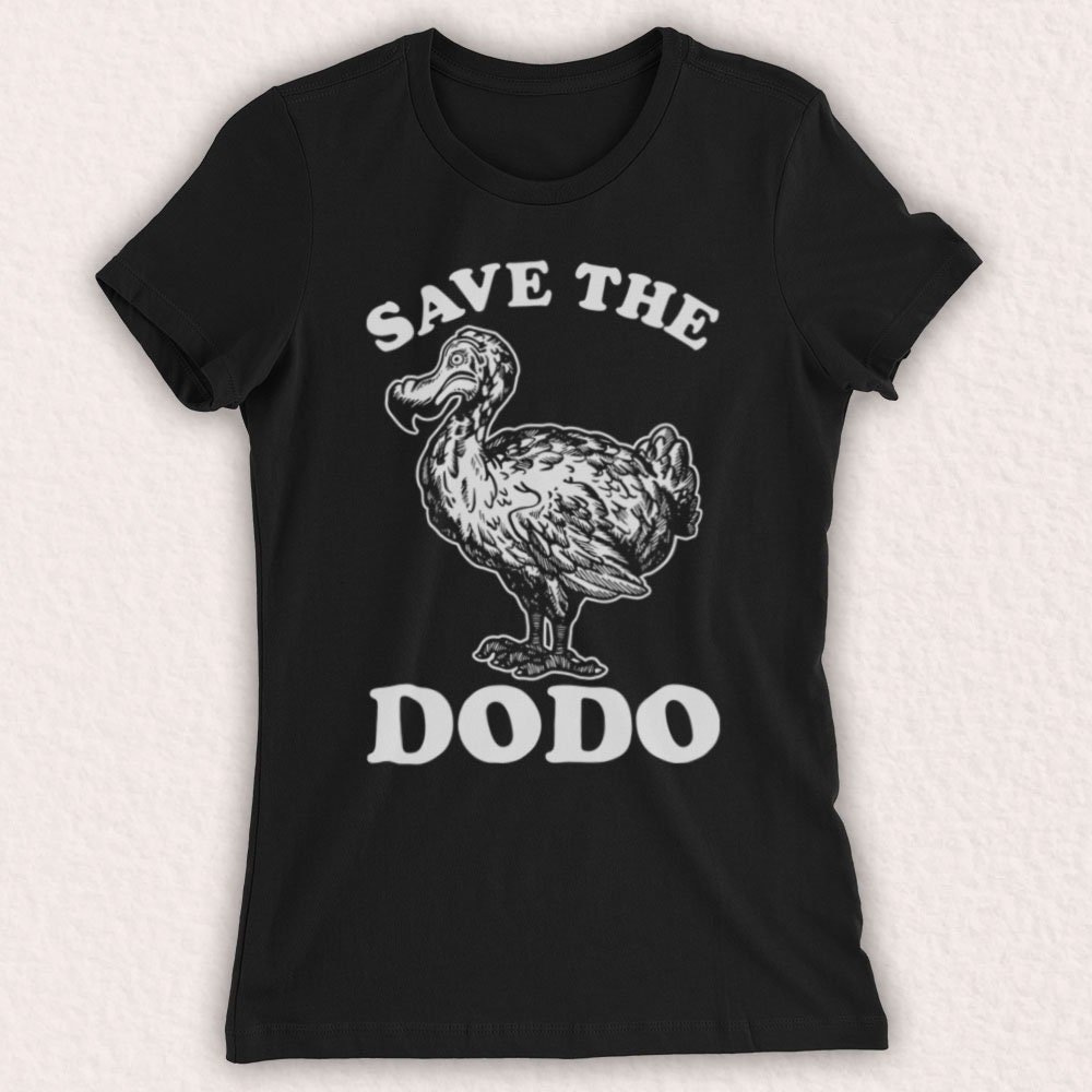 Save the Dodo Extinct Bird Parody Animal Rights Protest Slogan ...