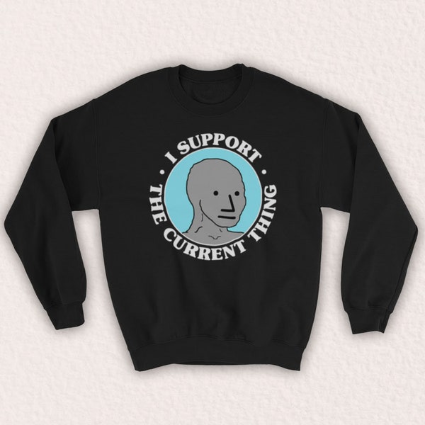 I Support the Current Thing - Etsy