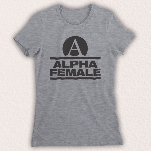 Alpha Female Shirt - Etsy