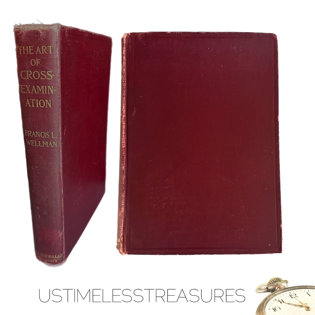 1903 the Art of Cross-examination Rare First Edition Cross-examinations ...