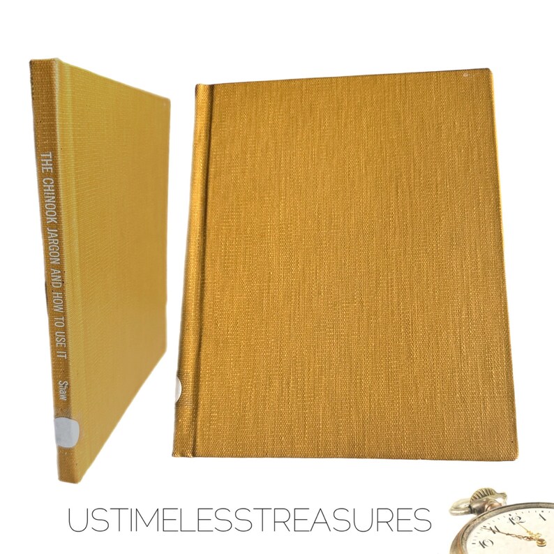 1972 the Chinook Jargon and How to Use It A Complete Lexicon of the ...