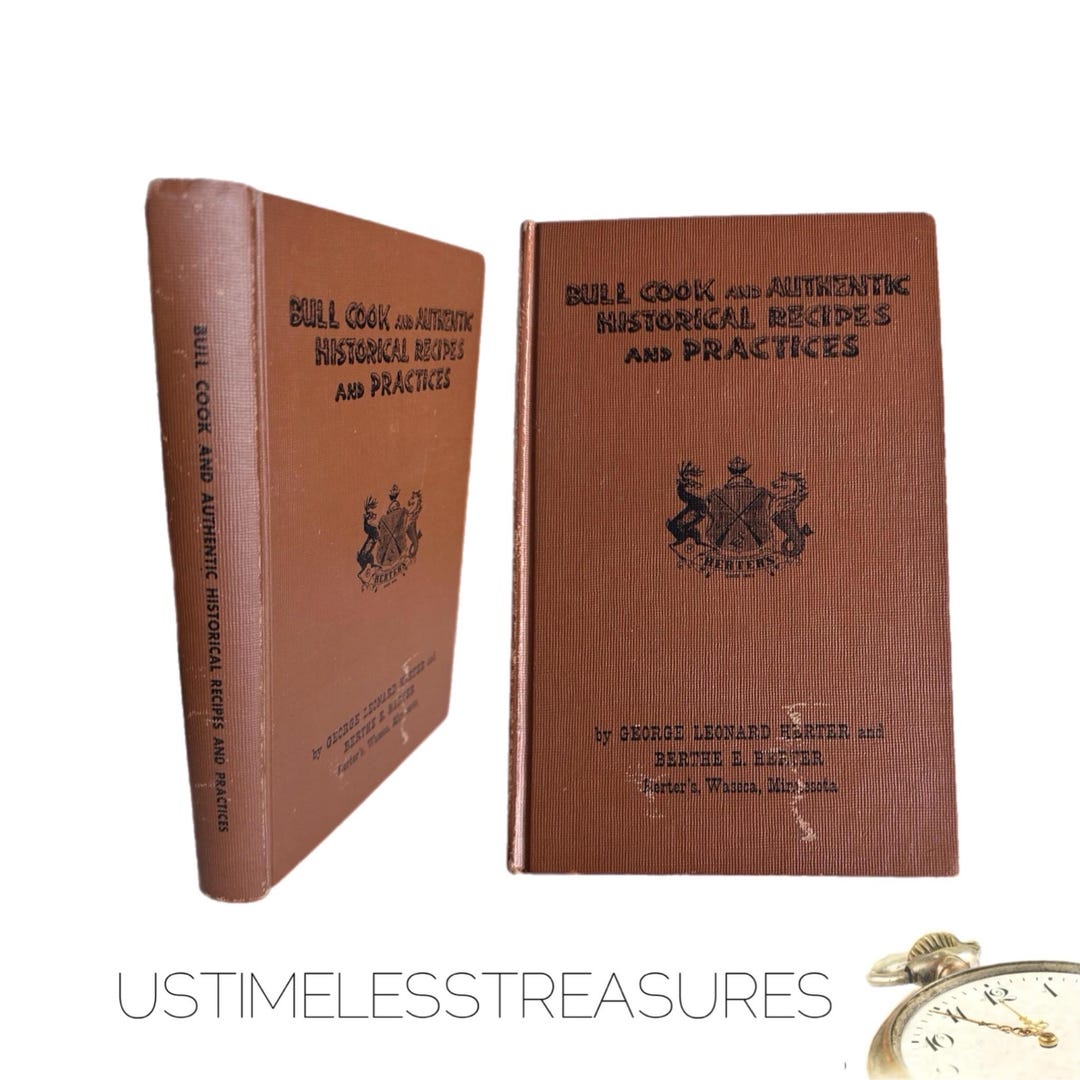 1963 Bull Cook & Authentic Historical Recipes and Practices Vintage ...