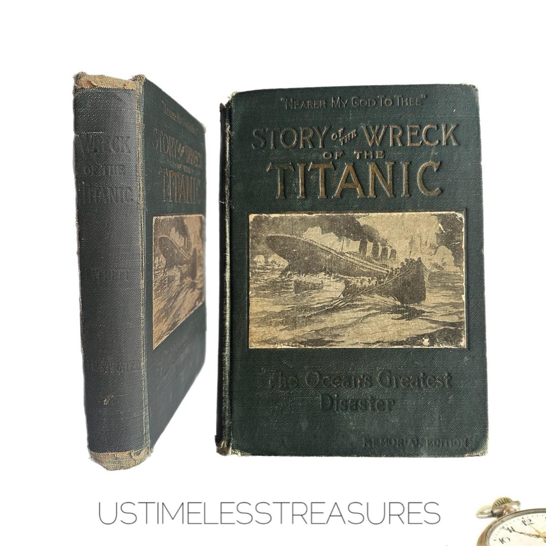 1912 Wreck and Sinking of the Titanic First Edition Antique Disaster ...