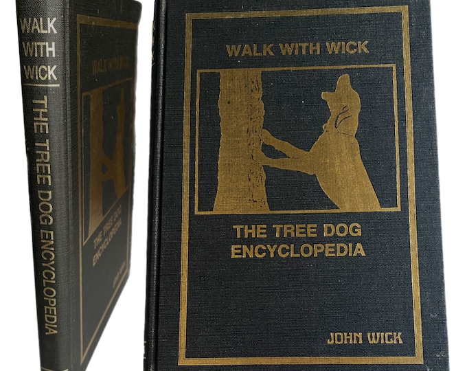 1985 by John Wick Walk With Wick: the Tree Dog Encyclopedia First ...