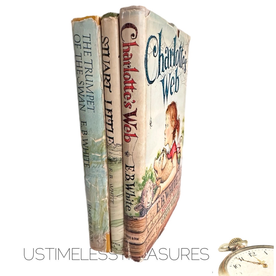 E. B. Whites 1952 Charlottes Web, 1945 Stuart Little, & 1970 the ...