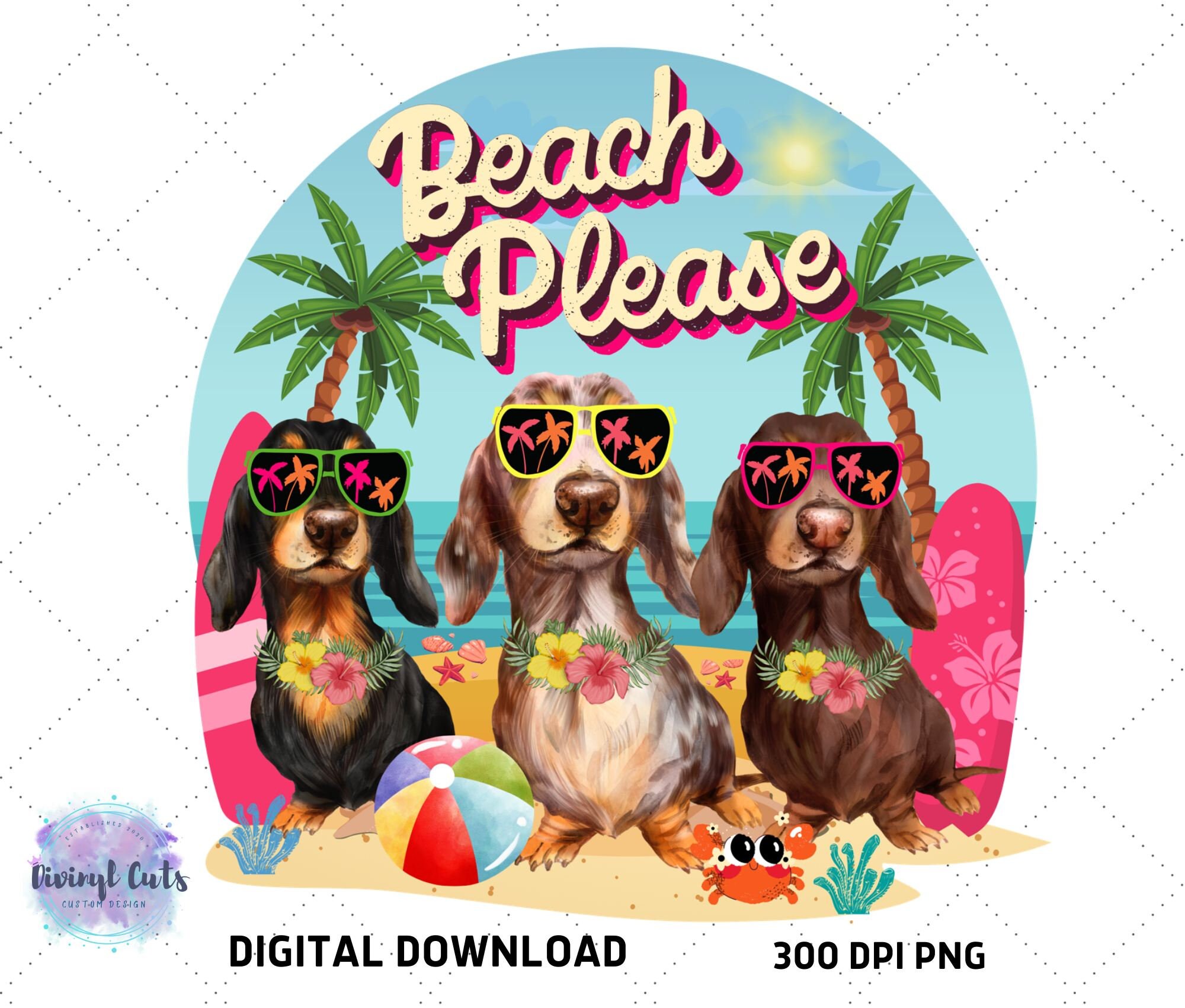Summer Dachshund Png | Beach Please Doxie Printable| Decor | Dachshund ...