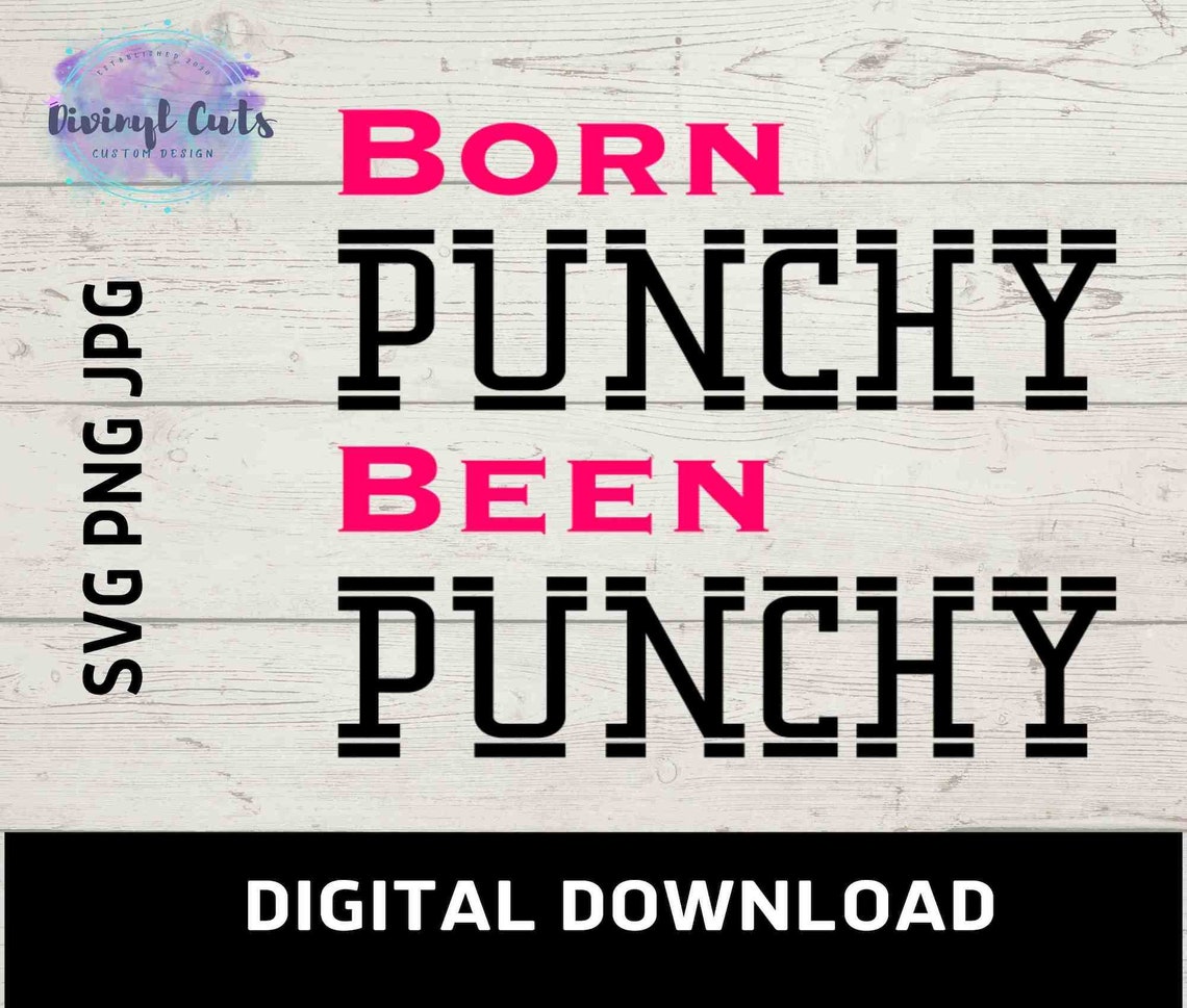 Born Punchy PNG SVG| Punchy L Punchy SVG | Commercial Use - Etsy