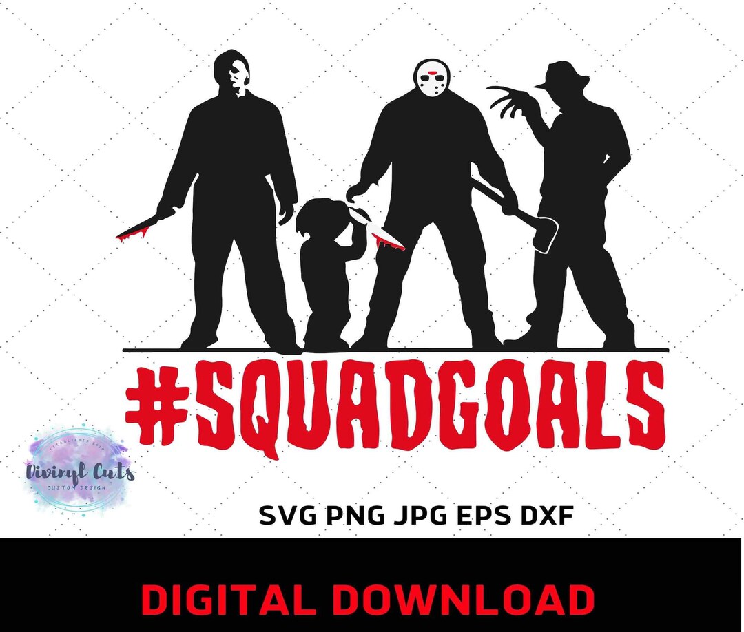 Squad Goals SVG| Horror Movie SVG PNG| Scary Movie Character Squad ...