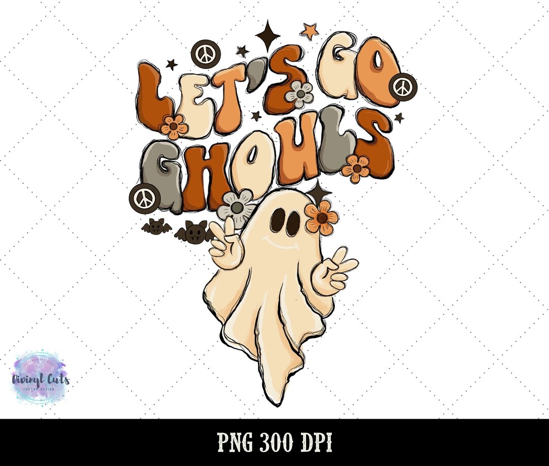 Lets Go Ghouls PNG | Lets Go Girls Halloween PNG Sublimation| Digital ...