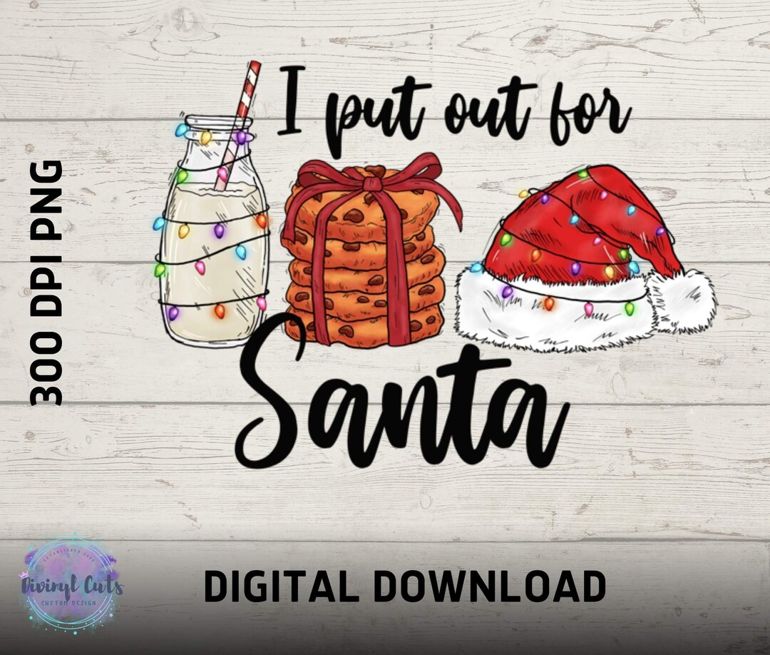 I Put Out for Santa Digital Download | Funny Christmas PNG | Digital ...