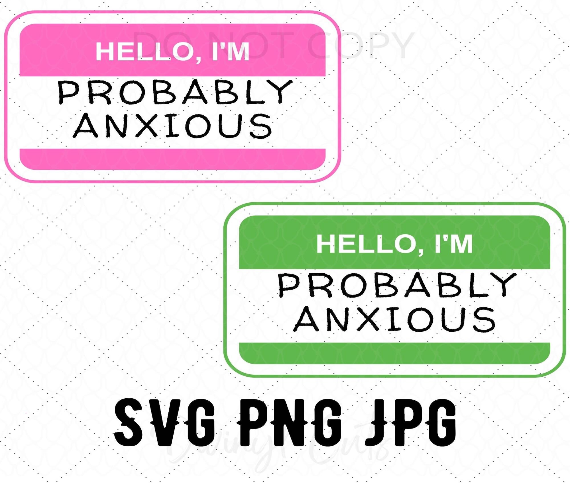 Hello Im Probably Anxious SVG Anxiety SVG for Cricut Name | Etsy
