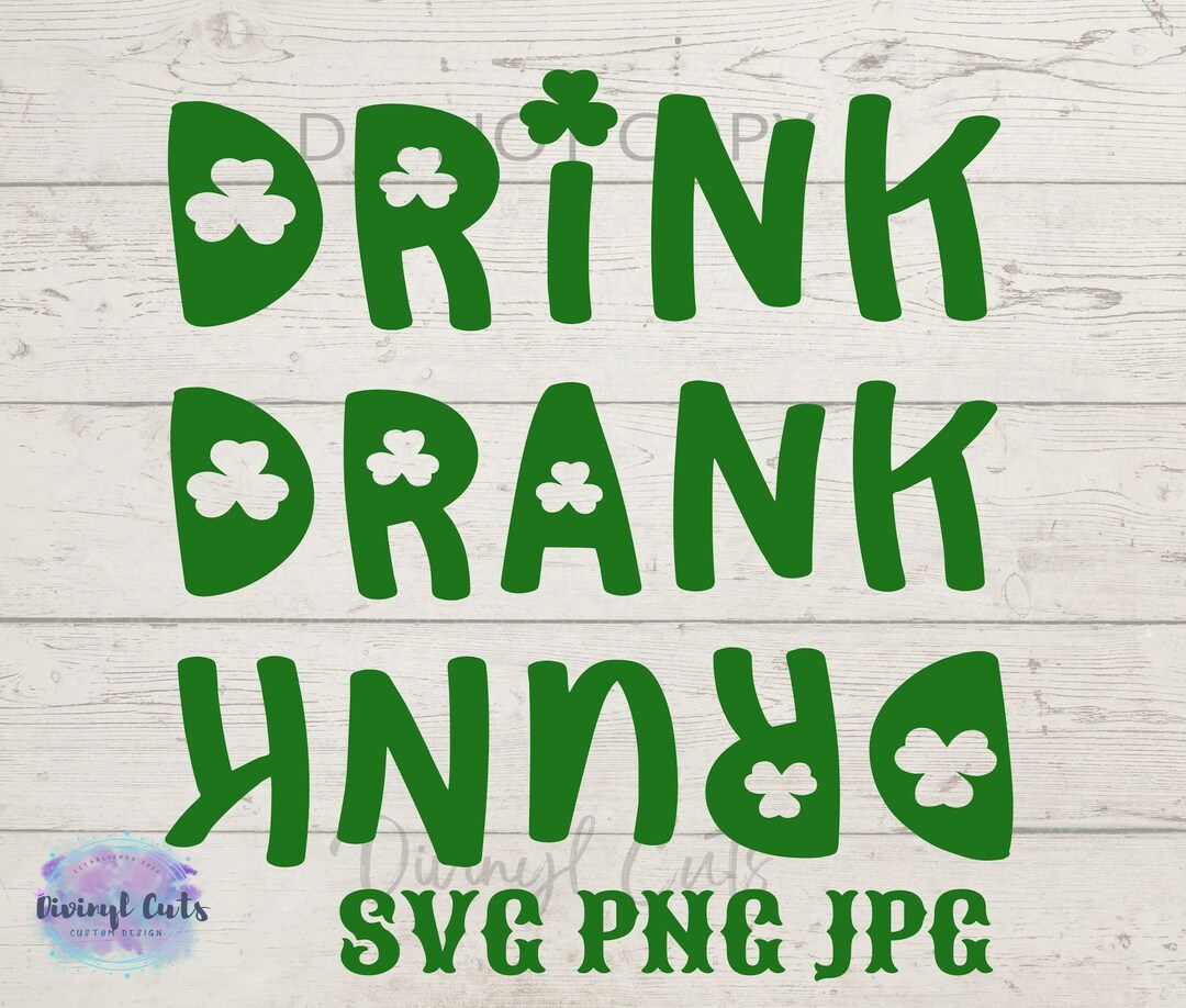 Drink Drank Drunk SVG- Clover Writing SVG- St. Patricks Day SVG ...