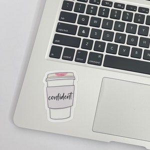 Confident Coffee Cup Sticker: Waterproof Vinyl, Self-love Gift - Etsy