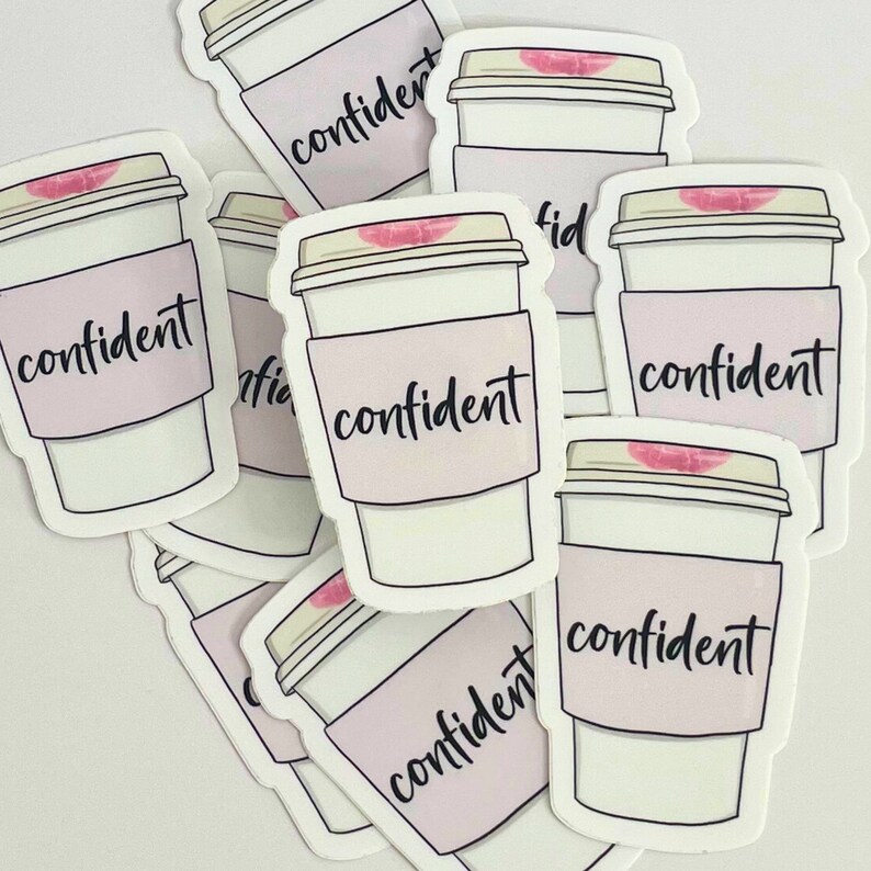 Confident Sticker, Self-esteem Sticker, Coffee Cup Sticker, Coffee ...