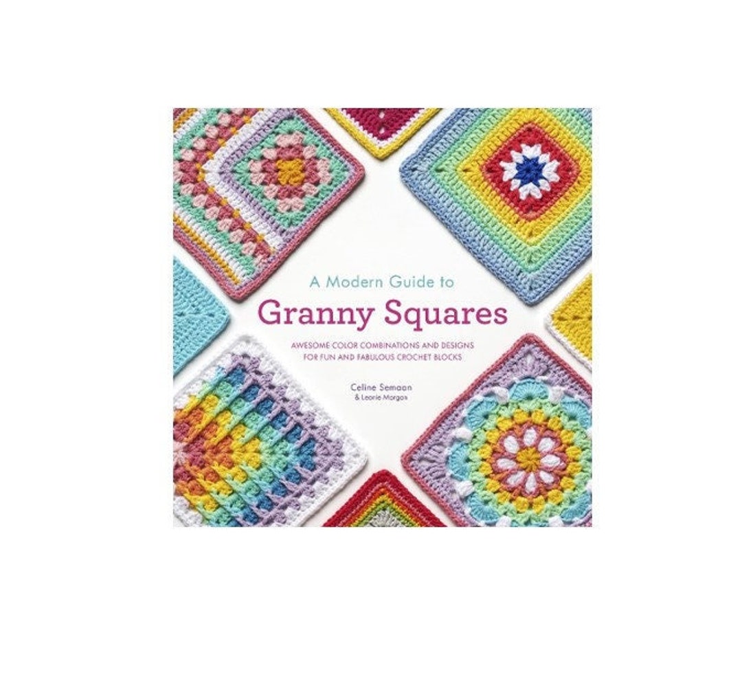 A Modern Guide to Granny Squares Paperback Craft How-to Book - Etsy