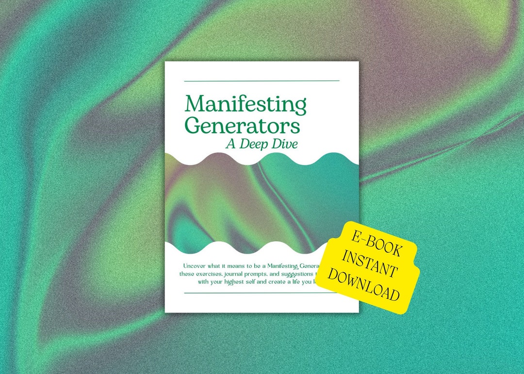 Manifesting Generator: A Deep Dive | Human Design Energy Type Guidebook ...