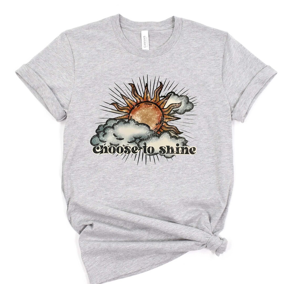 Choose to Shine Shirt Encouraging Shirt Encouraging T-shirt - Etsy