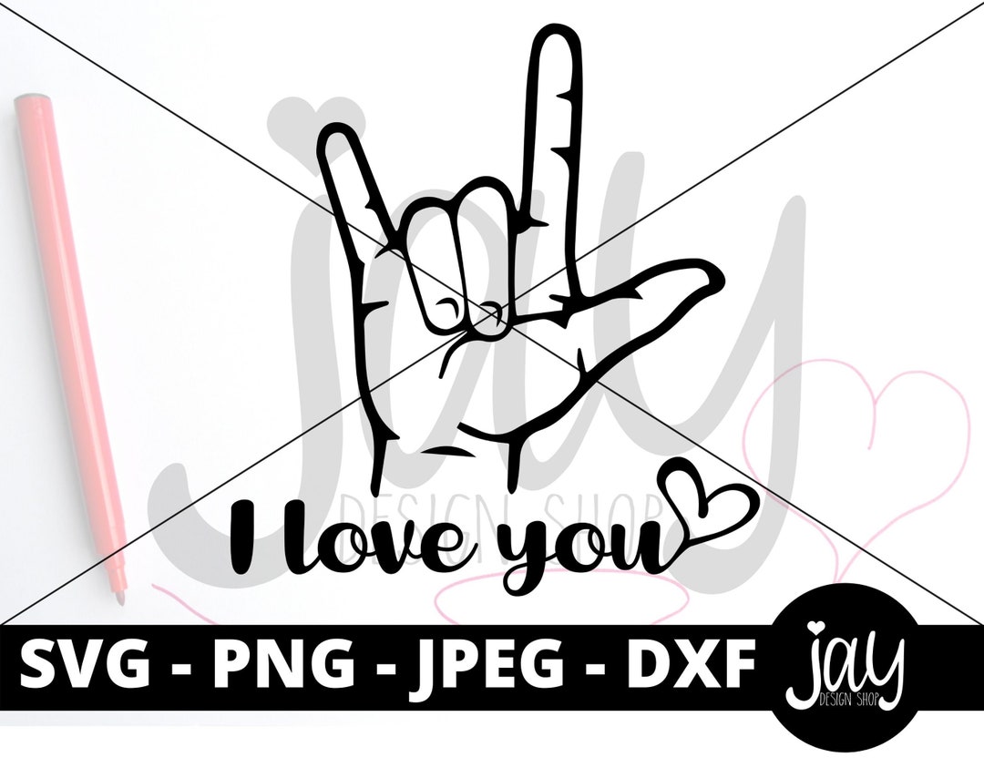 I Love You SVG - Sign Language Printable - Cut File - ASL Digital ...